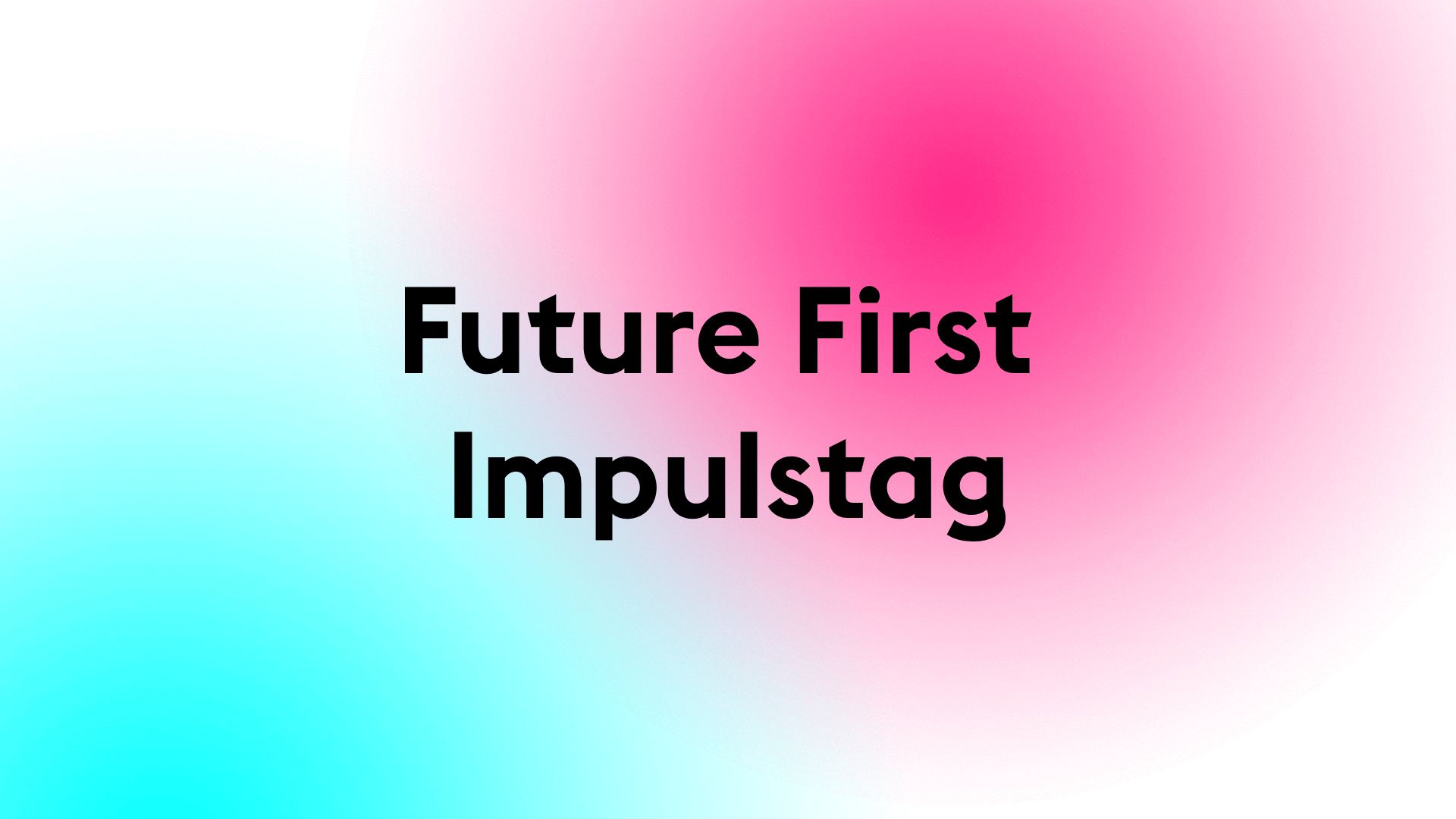 Future First Day – Shape Your Future Today
